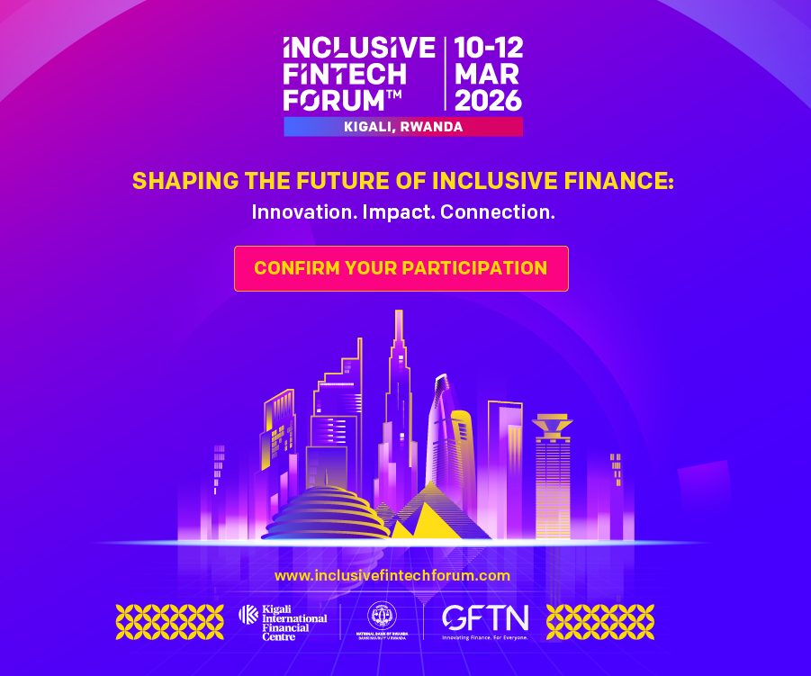 Kigali to Host Inclusive FinTech Forum 2026, Convening Global Leaders ...
